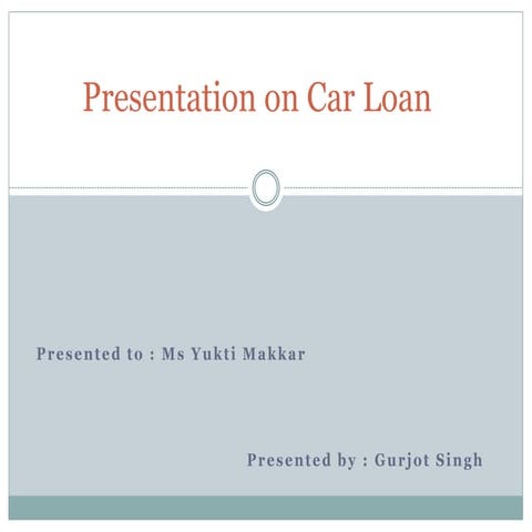 Presentation on car loan | PPTX