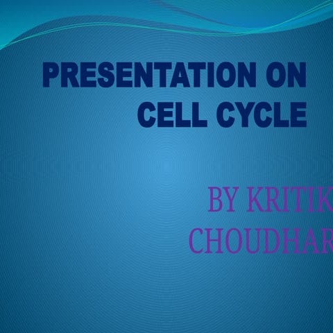 presentationoncellcycle-121117091705-phpapp01.pptx