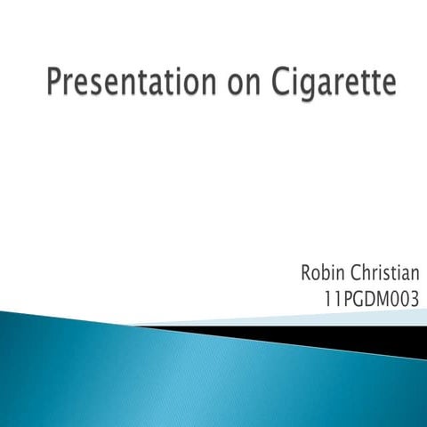 Presentation on cigarette | PPTX