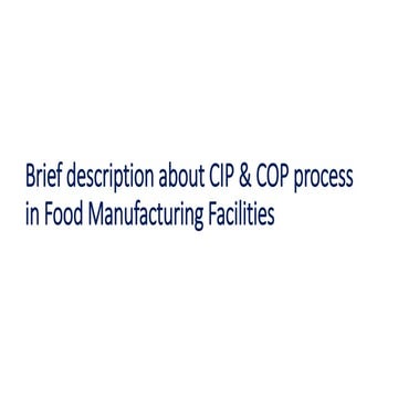 Presentation on CIP & COP process in Food Manufacturing Facilities.pptx