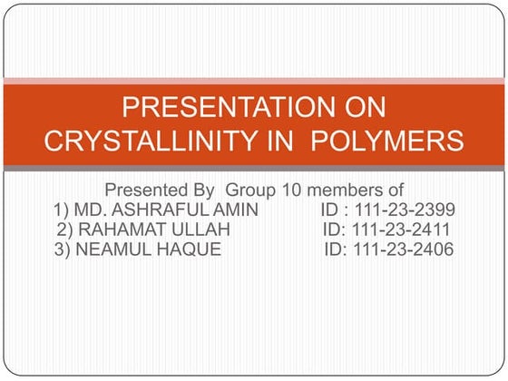 Crystallinity in polymers | PPT | Chemistry | Science