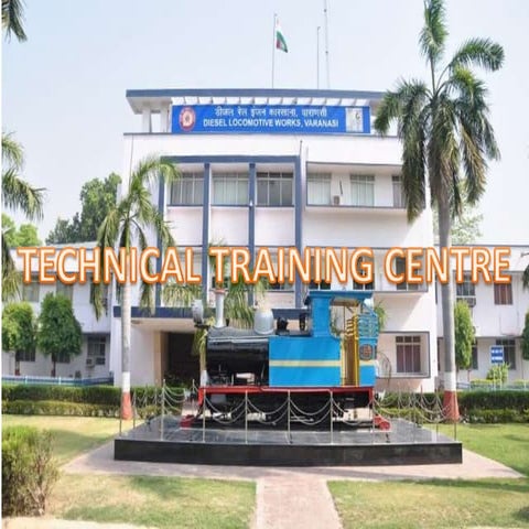 TECHNICAL TRAINING CENTER DLW VARANASI | PPTX