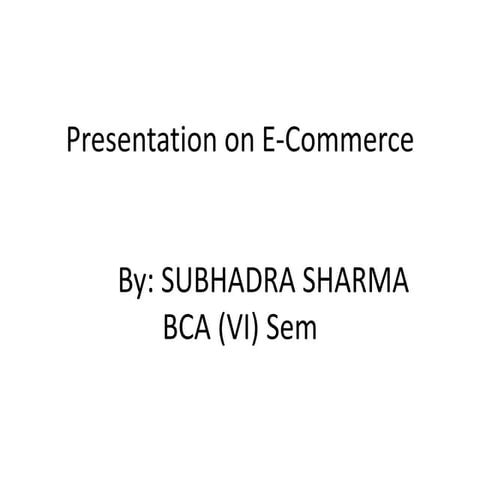 Presentation on e commerce | PPTX | Business | Business and Finance