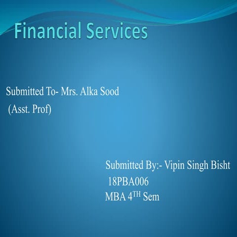 Presentation on financial services | PPT