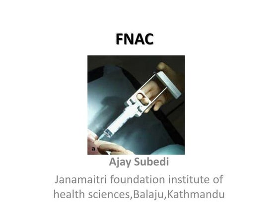 FNAC FINE NEEDLE ASPIRATION CYTOLOGY | PPT