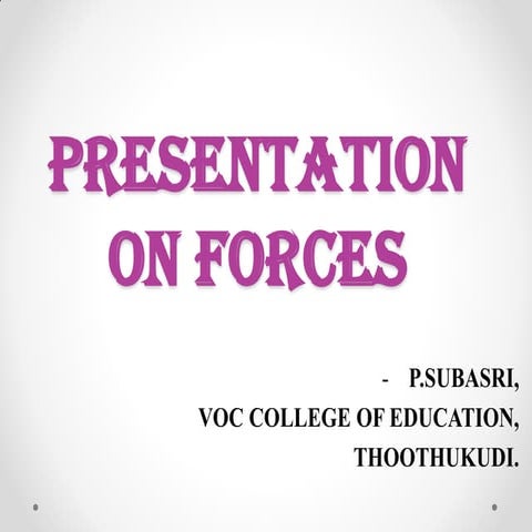 Presentation on Force | PDF | Physics | Science