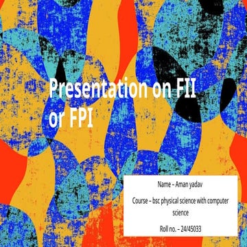 presentation on FPI or FII.pptx hnn vvchnb | PPTX