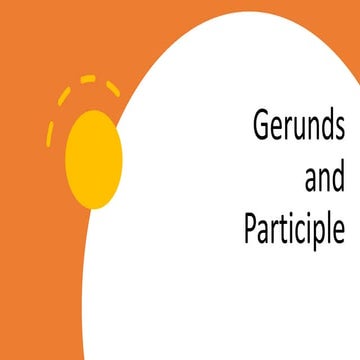 Gerunds-and-Participles.pptx I can get it to you tomorrow morning to | PPTX