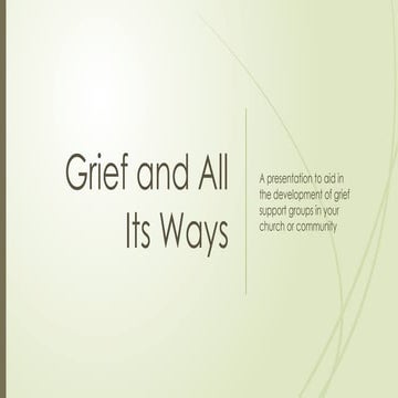 A presentation on grief and all its ways | PPT