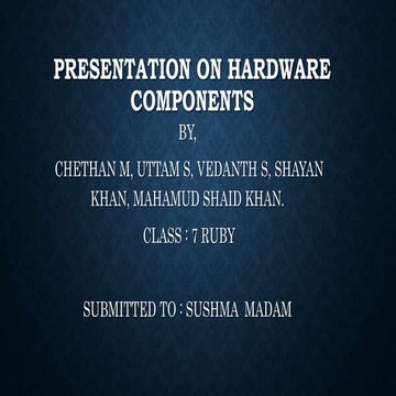 PRESENTATION ON HARDWARE COMPONENTS.pptx
