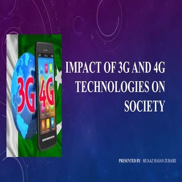 Presentation on impact of 3g and 4g technologies on society | PPTX