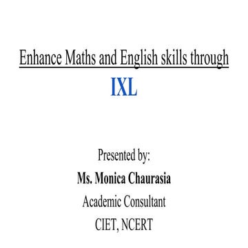 PRESENTATION ON IXL BY MONICA CHAURASIA (1).pptx