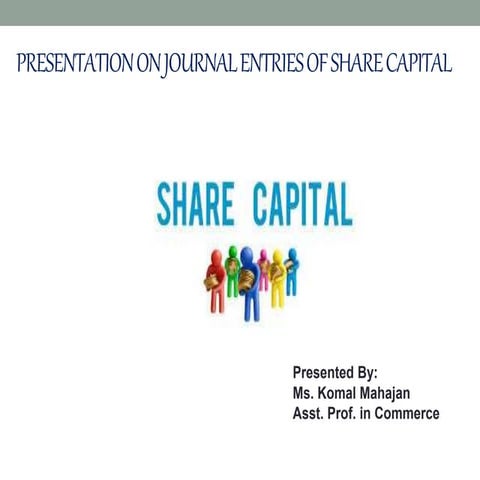 Presentation on Accounting Treatment of Share Capital (Issue of shares ...