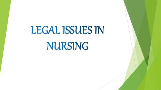 Legal aspects in nursing | PPTX | Injuries | Diseases and Conditions