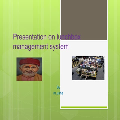 Presentation on lunchbox management system | PPT