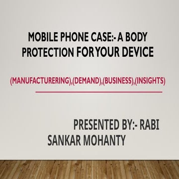 Presentation On Manufacturering of Mobile Covers.pptx