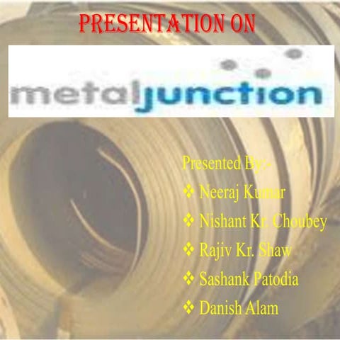 Presentation on metal junction | PPTX