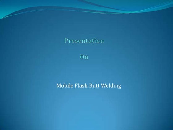 Flash butt welding of rails | PPTX | Chemistry | Science