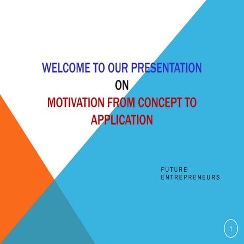Presentation on motivation from concept to application | PPT