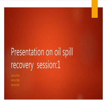 Presentation on oil spill recovery session (1).pptx