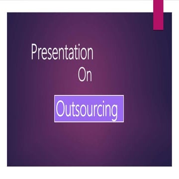 Presentation on outsourcing | PPTX