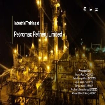 Presentation on Industrial Training at Petromax Refinery Limited | 2018 ...