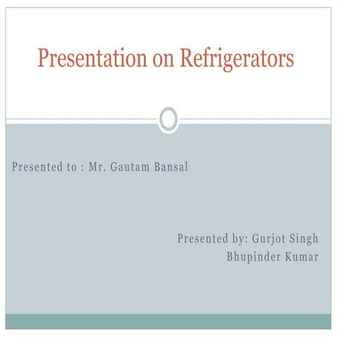 Presentation on refrigerators | PPT