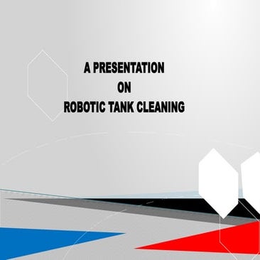 PRESENTATION ON ROBOTIC TANK CLEANING AND SLUDGE MANAGEMENT.pptx