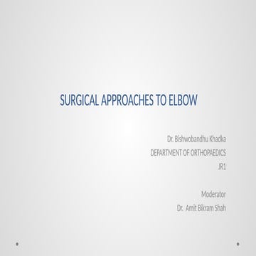presentation on surgical approach to elbow.pptx