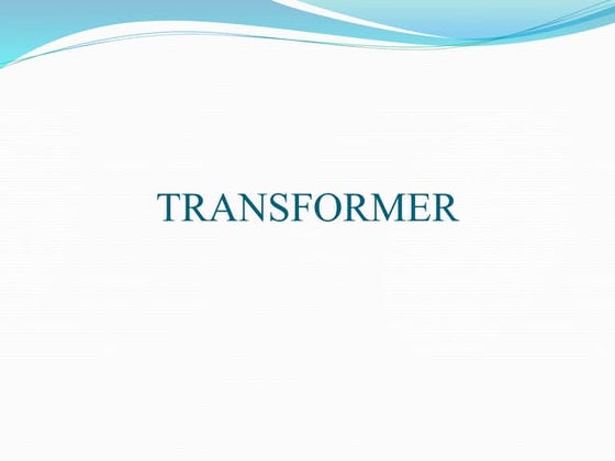 Transformers | PPTX | Technology & Computing
