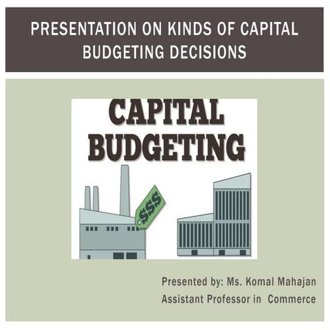 Presentation on types of capital budgeting decisions | PPTX
