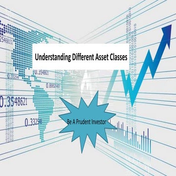 Presentation_on_Understanding_Different_Asset_Classes.pptx | Stocks and Bonds | Personal Investing