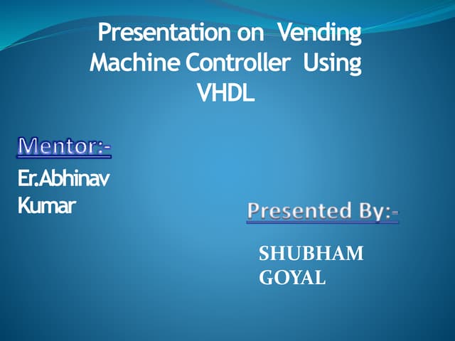 Presentation On Vending Machine Controller Using Vhdl Ppt 3003