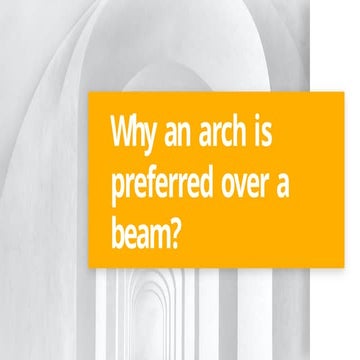Presentation on Why an Arch is preffered over a beam.pptx