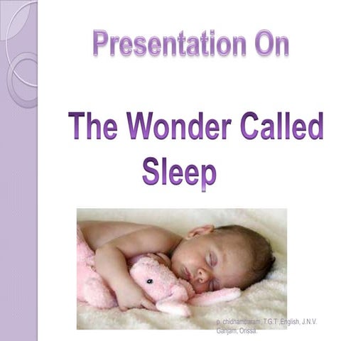 The Wonder Called Sleep- Presentation | PPTX