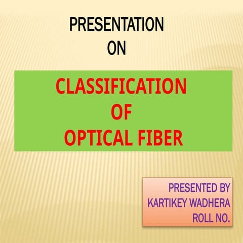 Classification of optical fiber.pptx