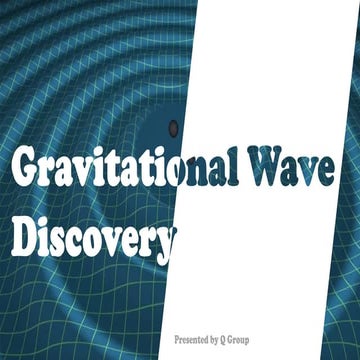 The Journey of Gravitational Wave Discovery from Einstein to LIGO | PPTX