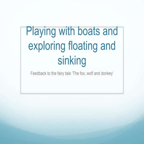 Presentation 'Playing with boats and exploring floating and sinking' | PPT