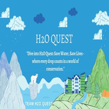 H2O QUEST , An integrated gameplay with educational content. | PPTX