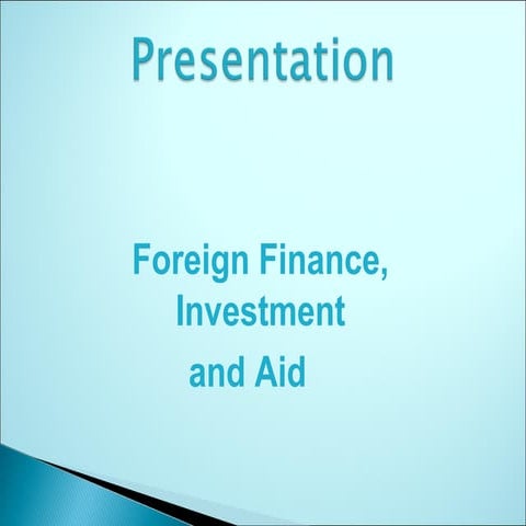 Foreign Finance, Investment, and Aid | PPT