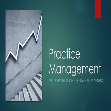 Presentation Practice Management. Multipurpose Guide for Financial ...