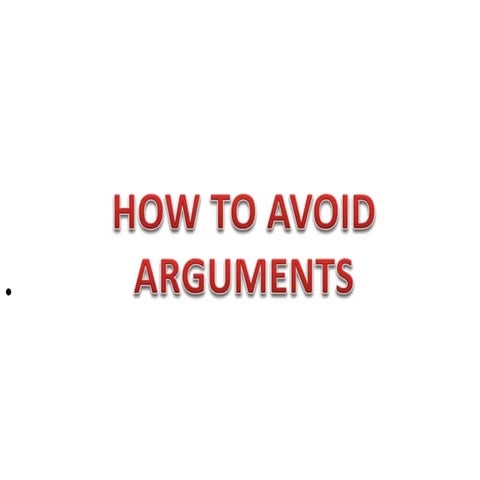 How to avoid arguments in business world | PPTX