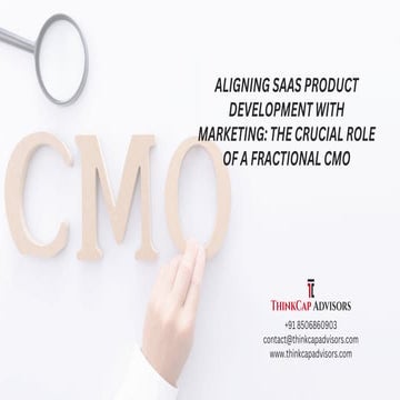 Aligning SaaS Product Development with Marketing: The Crucial Role of a Fractional CMO | PPT