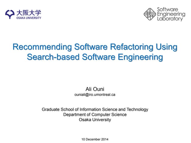 Recommending Software Refactoring Using Search Based Software Enginnering Ppt