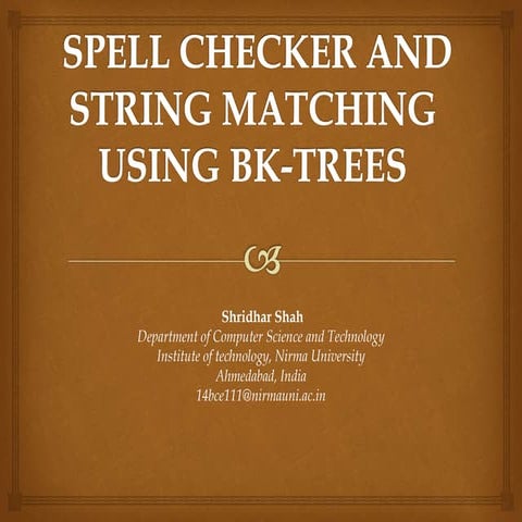 Spell Checker and string matching Using BK tree | PPTX