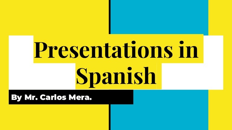 Presentations in spanish