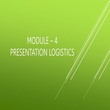 Presentation Skills- Module 4 Presentation Logistics.pptx