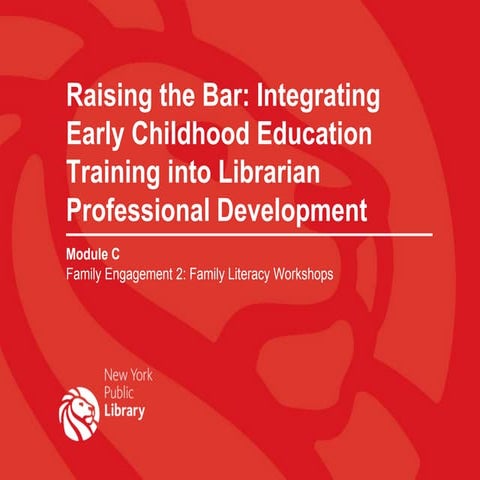 Module C: Family Engagement 2: Family Literacy Workshops | PPT