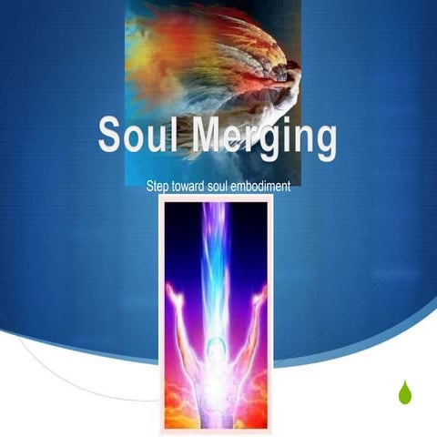 Understanding Soul Merging | PPT