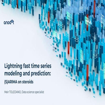 Lightning fast time series modeling and prediction: (S)ARIMA on steroids - STRATA NYC 2019 | PPT